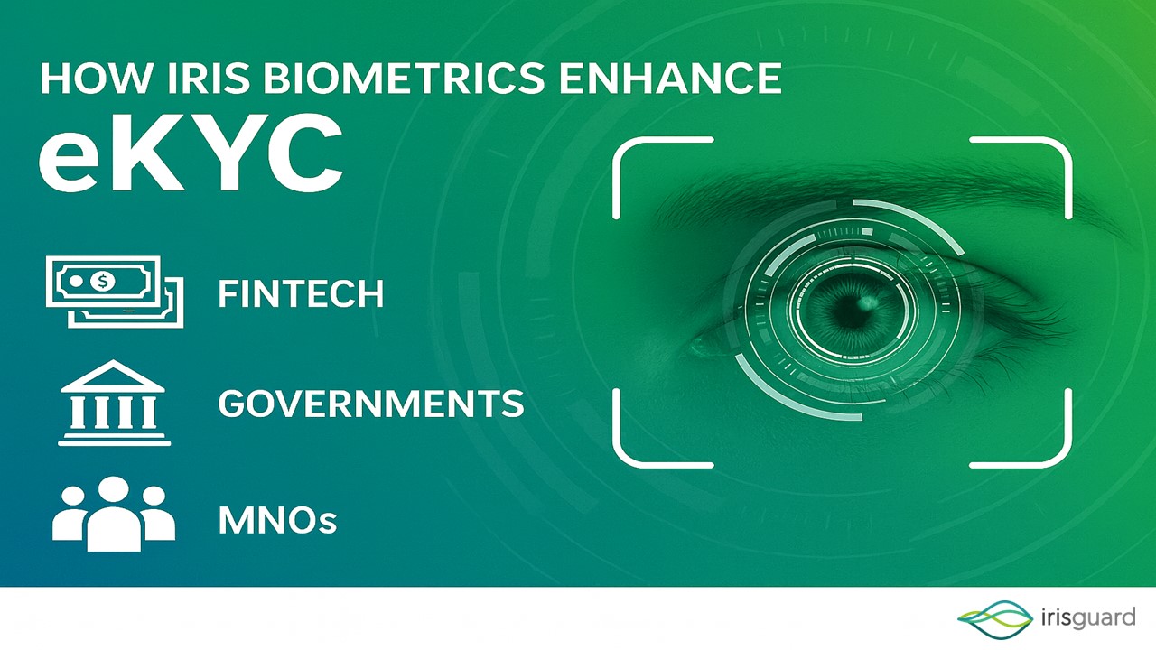 How iris biometrics enhance eKYC for the unbanked